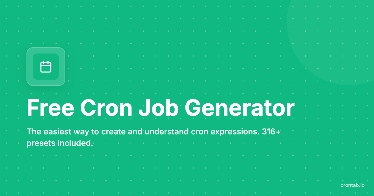 Crontab.io - Free Cron Job Generator & Editor | 316+ Presets