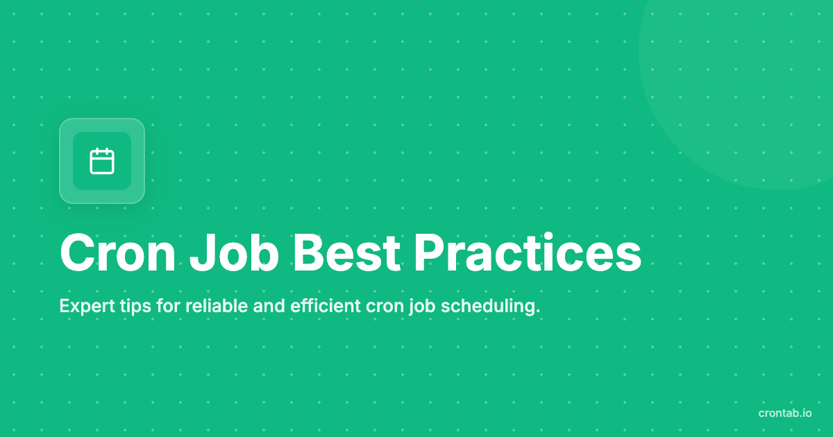 Cron Job Best Practices for Production | Crontab.io