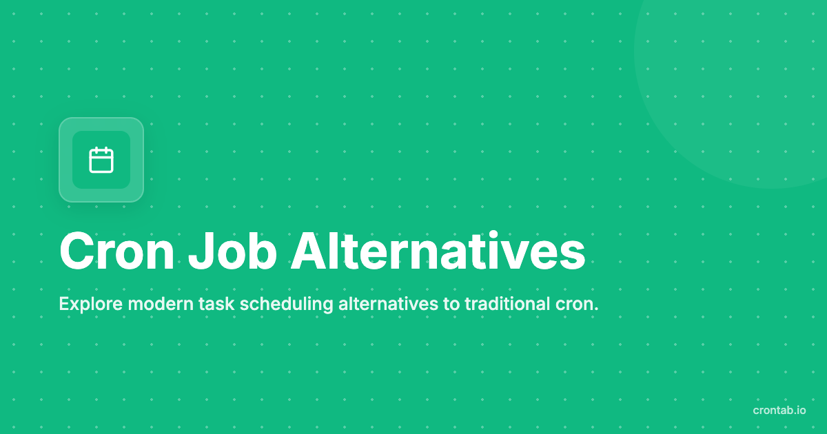 Cron Job Alternatives: Complete Guide to Modern Task Scheduling ...