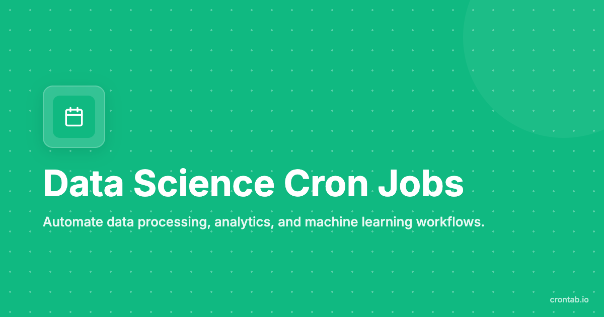 Data Science & Analytics Cron Jobs: Complete Automation Guide | Crontab ...